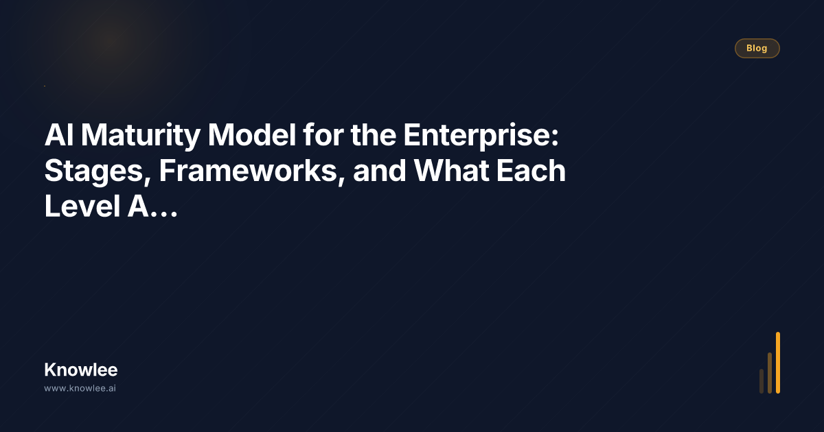 AI Maturity Model for the Enterprise: Stages, Frameworks, and What Each ...