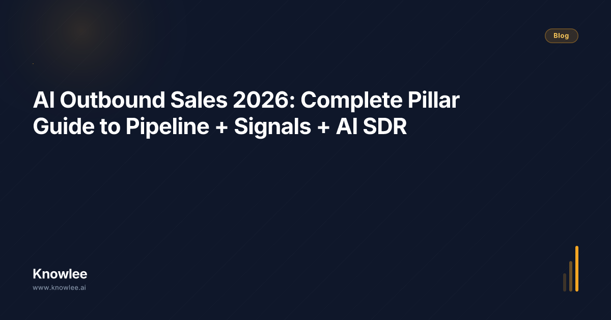AI Outbound Sales 2026: Complete Pillar Guide to Pipeline + Signals ...