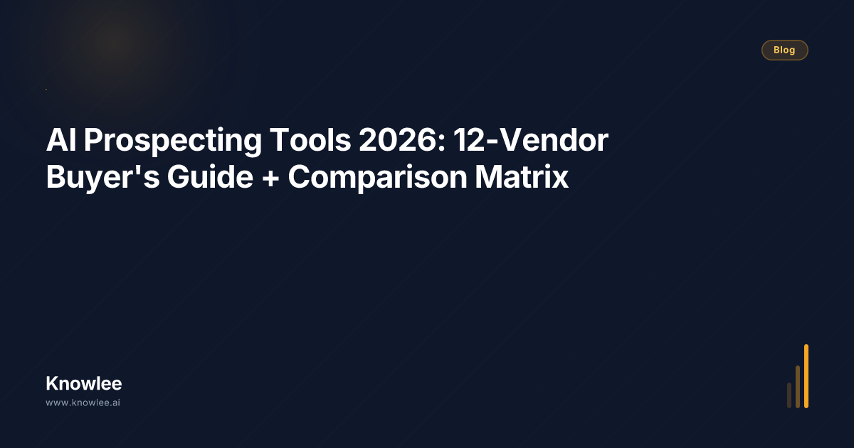AI Prospecting Tools 2026: 12-Vendor Buyer's Guide + Comparison Matrix ...