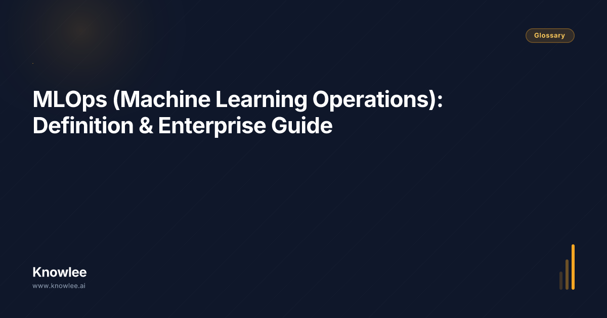 MLOps (Machine Learning Operations): Definition & Enterprise Guide ...